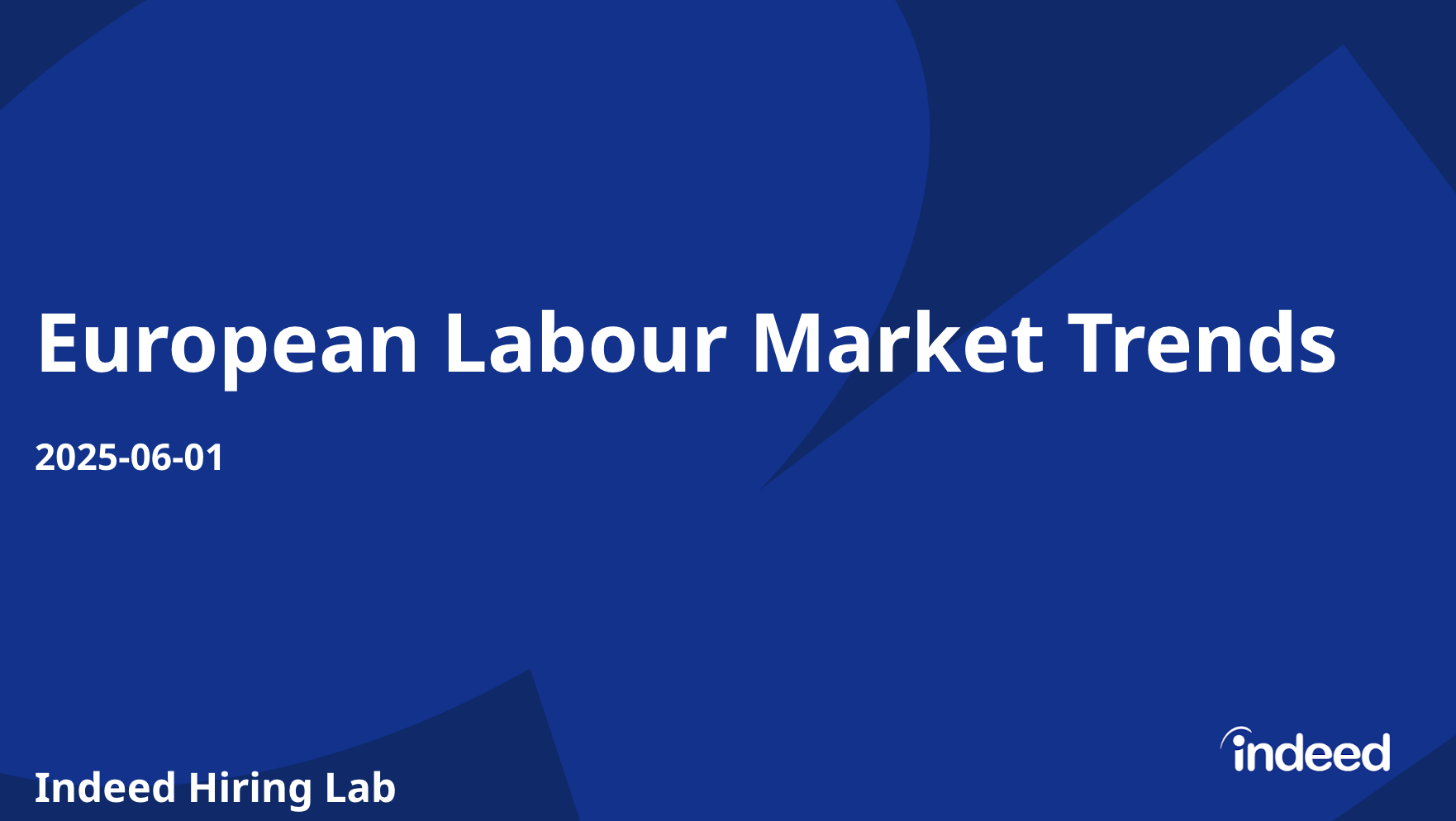 June 2025 EU Labour Market Trends Chartbook - Indeed Hiring Lab UK I ...