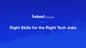 Indeed Tech Skills Explorer: Right Skills for the Right Tech Job ...